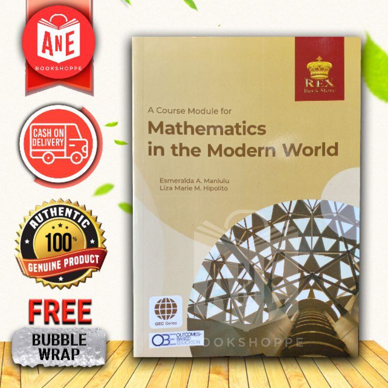 AUTHENTIC A COURSE MODULE FOR MATHEMATICS IN THE MODERN WORLD by ...