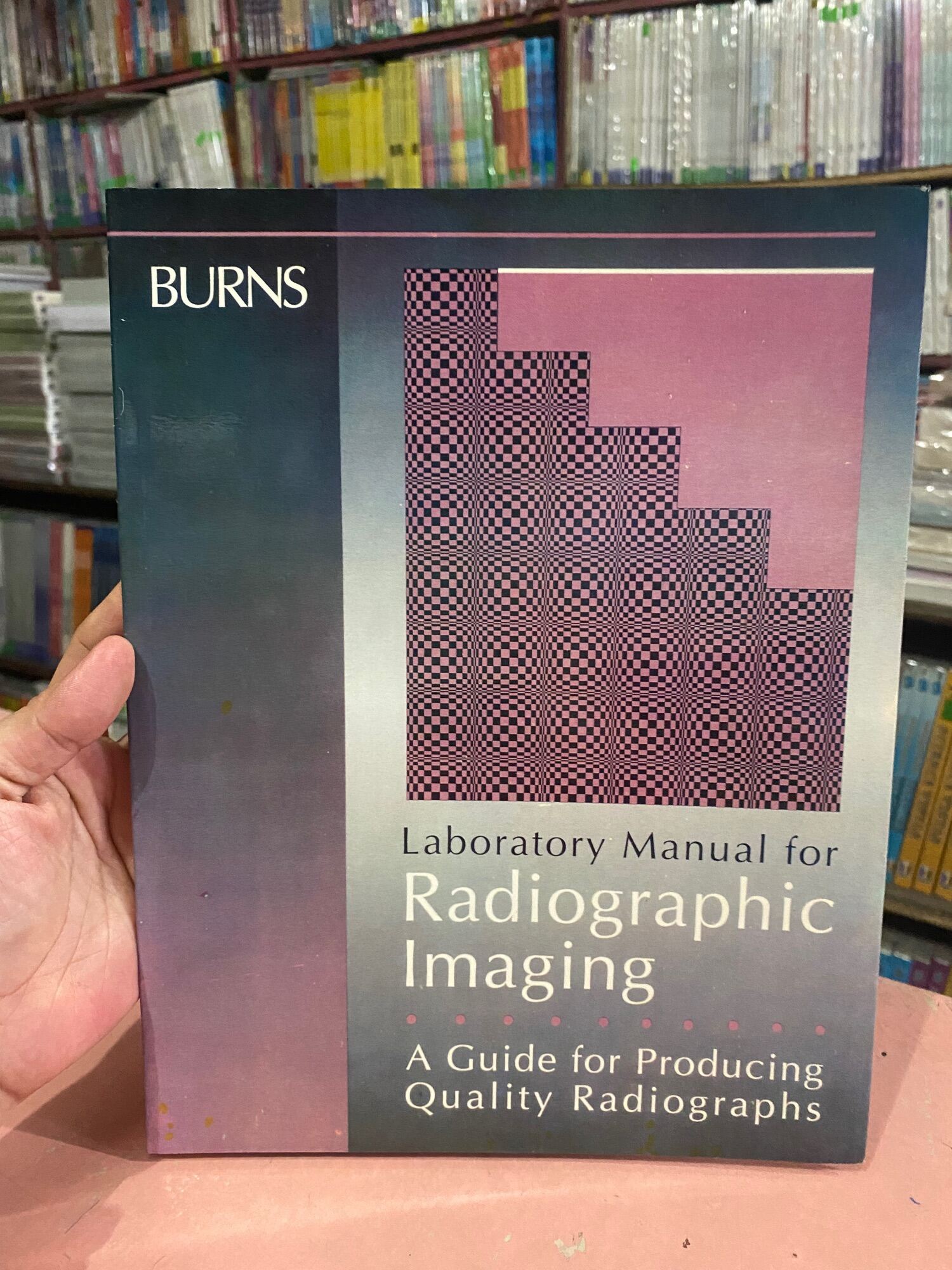 Radiographic Imaging Lab Manual by Burns | Lazada PH