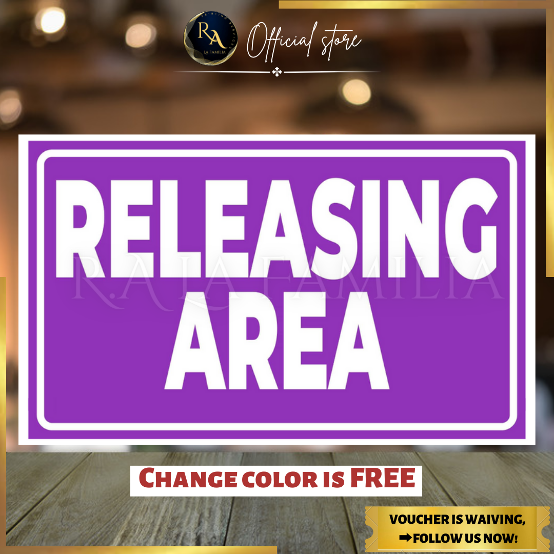 R.A RELEASING AREA PVC SIGNAGE. HIGH QUALITY PRINT | Lazada PH