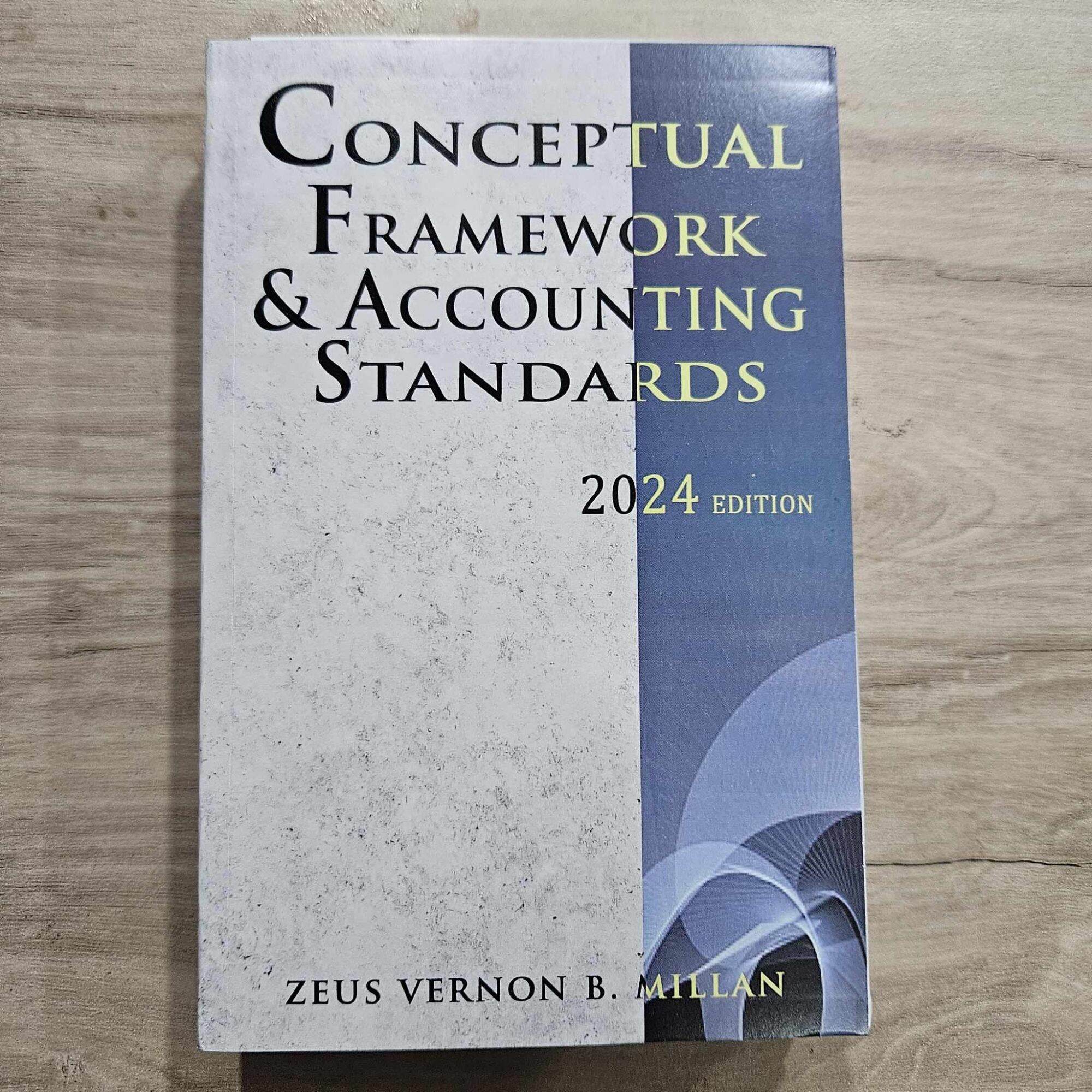 Conceptual Framework & Accounting Standards 2024 edition By Zeus Vernon ...