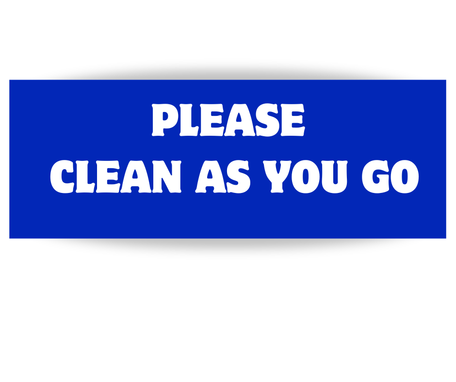Signages Please Clean as you go Laminated MaKapal 250mic ,clean as you ...