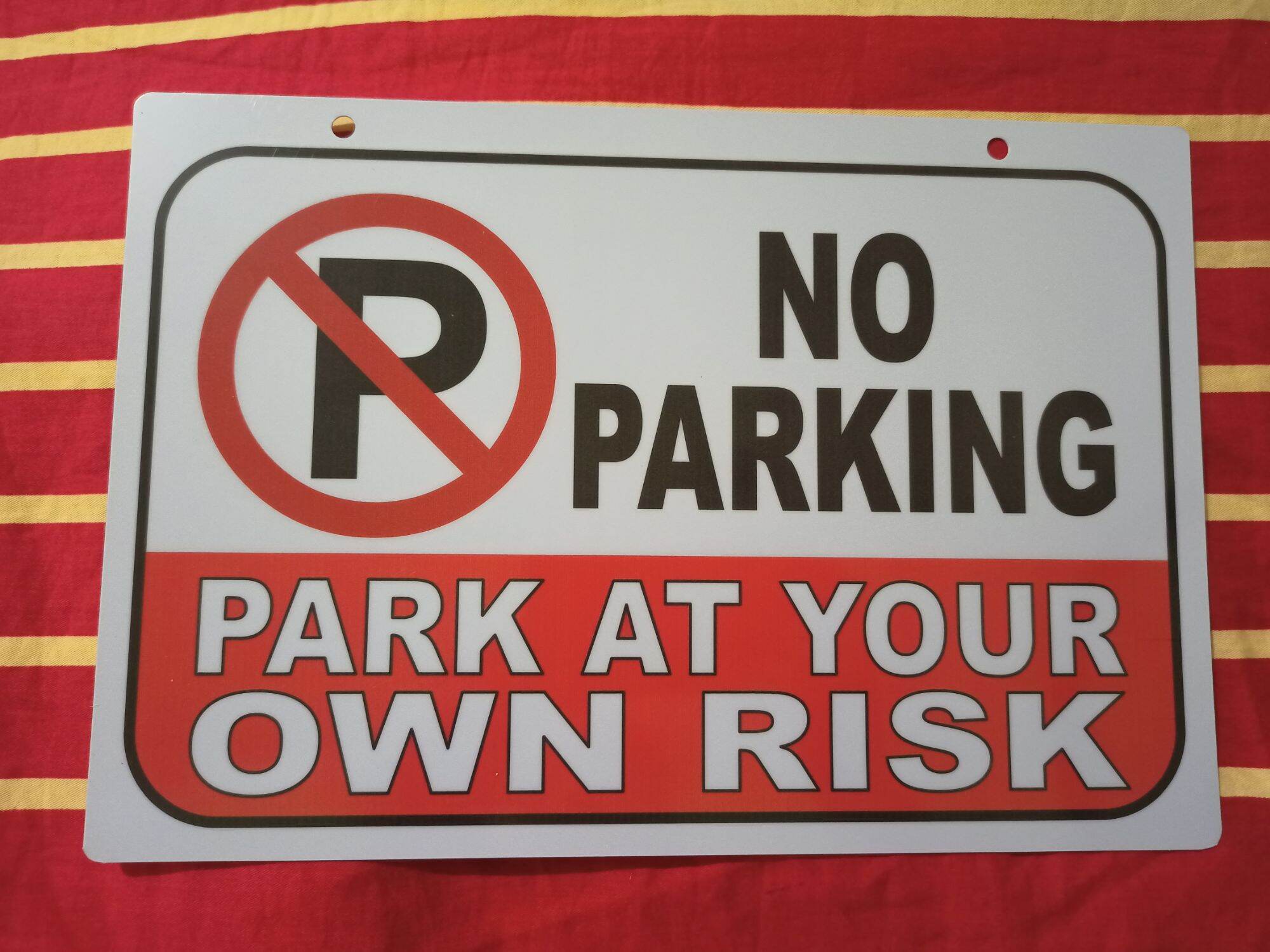 Park at your own Risk SIGNAGE Material: PVC Plastic (like ATM and ID) 7 ...