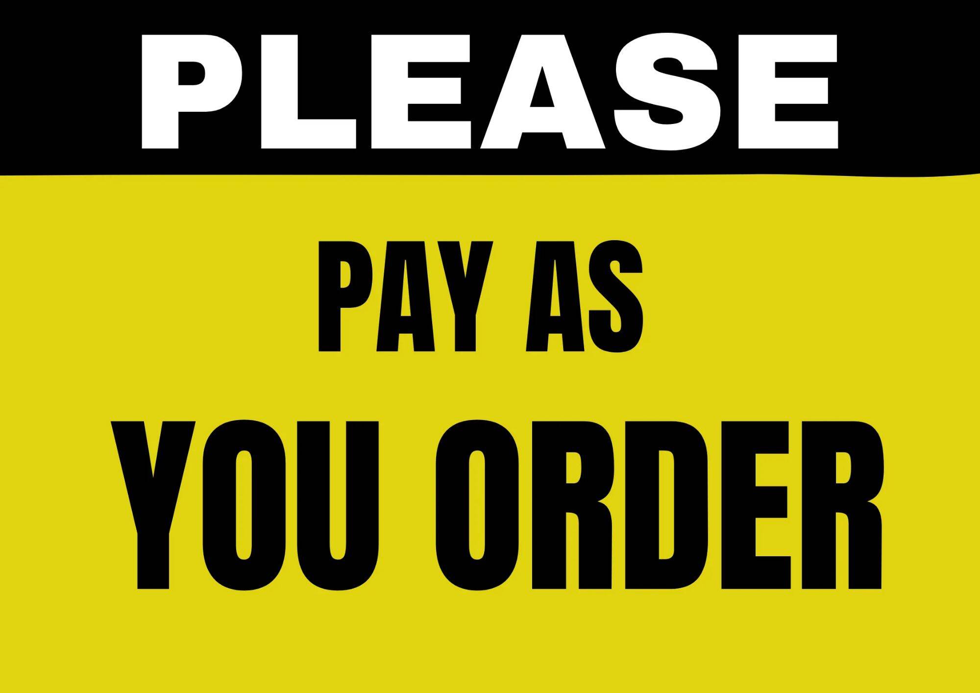Please Pay As You Order Sign | Laminated Signages | A4Size Signboard ...