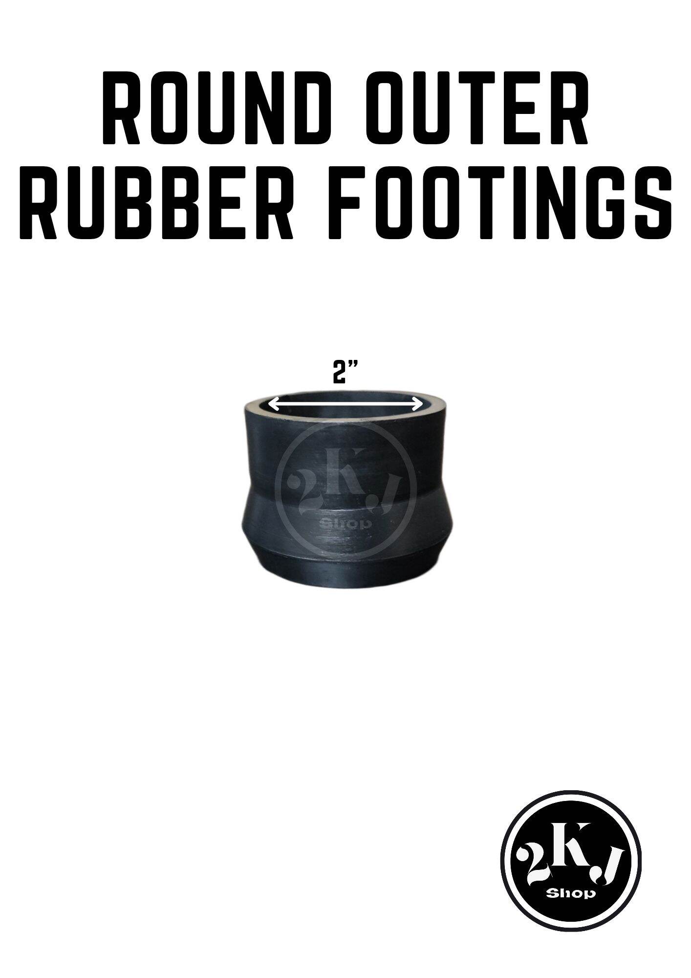 Round Outer Rubber Footings 2" / 1½" / 1" / 5'8" Size | Lazada PH