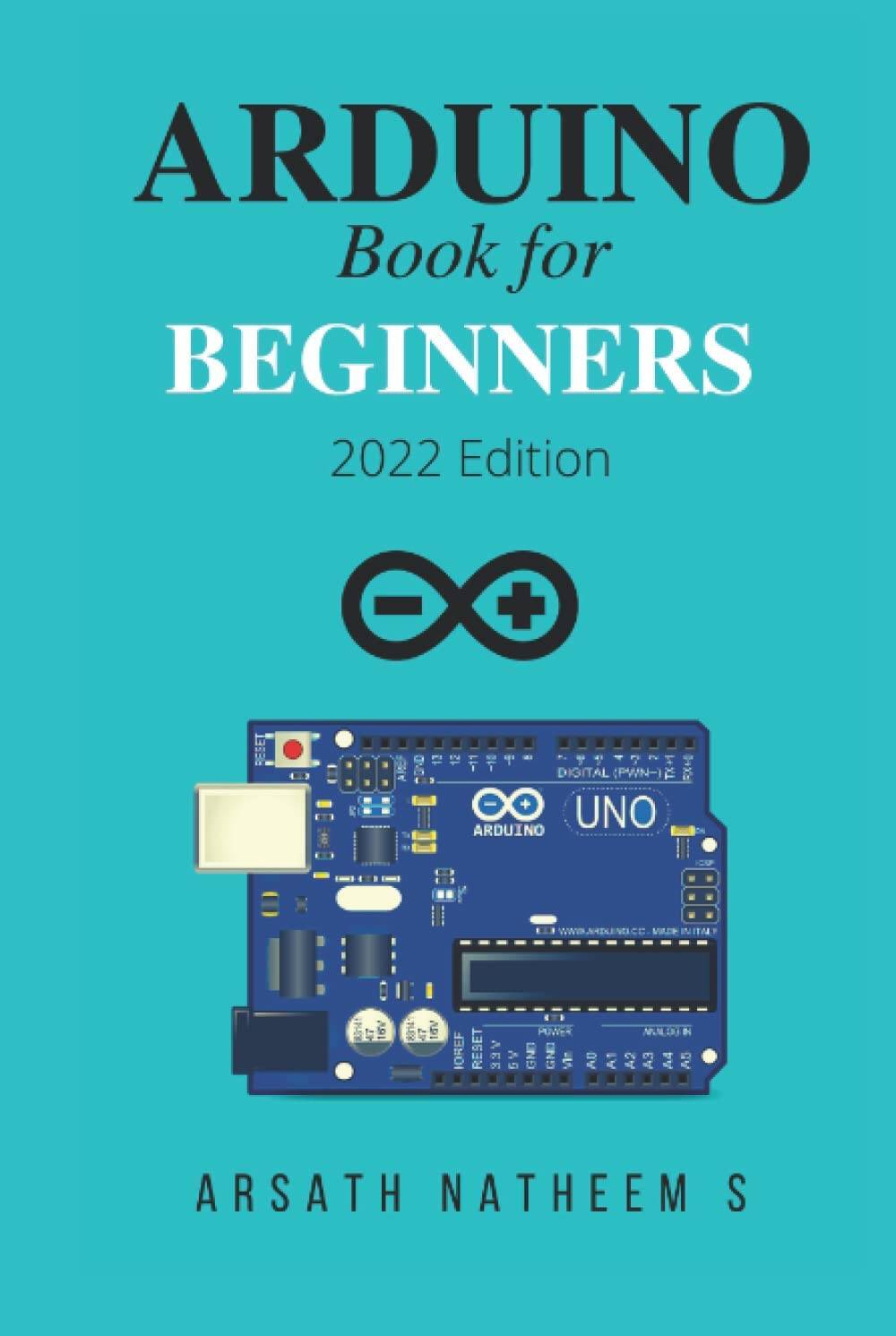 Arduino Book For Beginners Getting Started With Arduino And Basic Programming With Projects