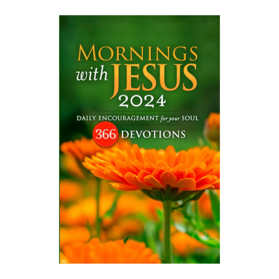 Morning With Jesus 2024: Daily Encouragement For Your Soul 366 ...