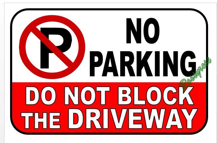 No Parking Do not Block the Driveway SIGNAGE Material: PVC Plastic ...