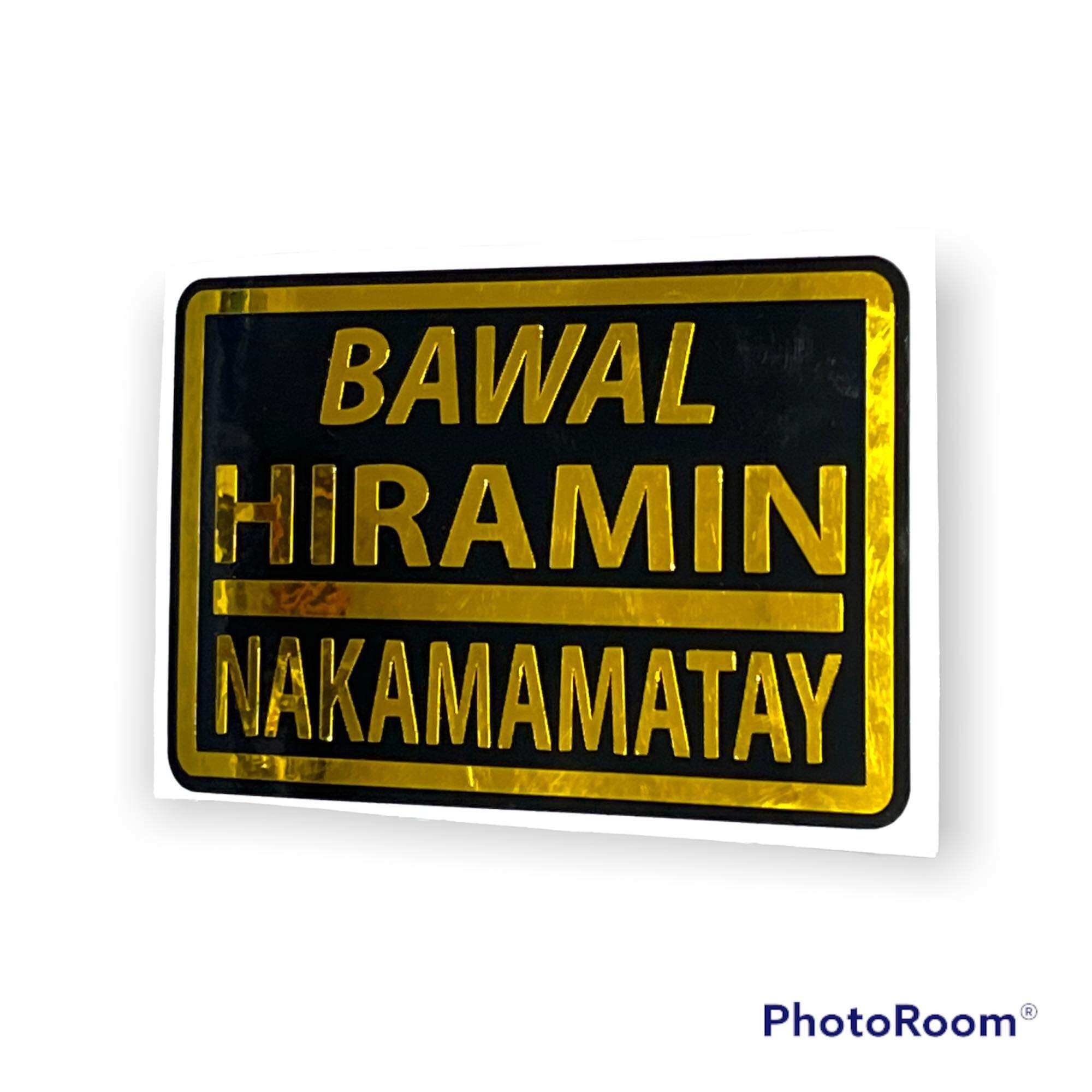 STICKER DECAL “BAWAL HIRAMIN NAKAMAMATAY” | Lazada PH