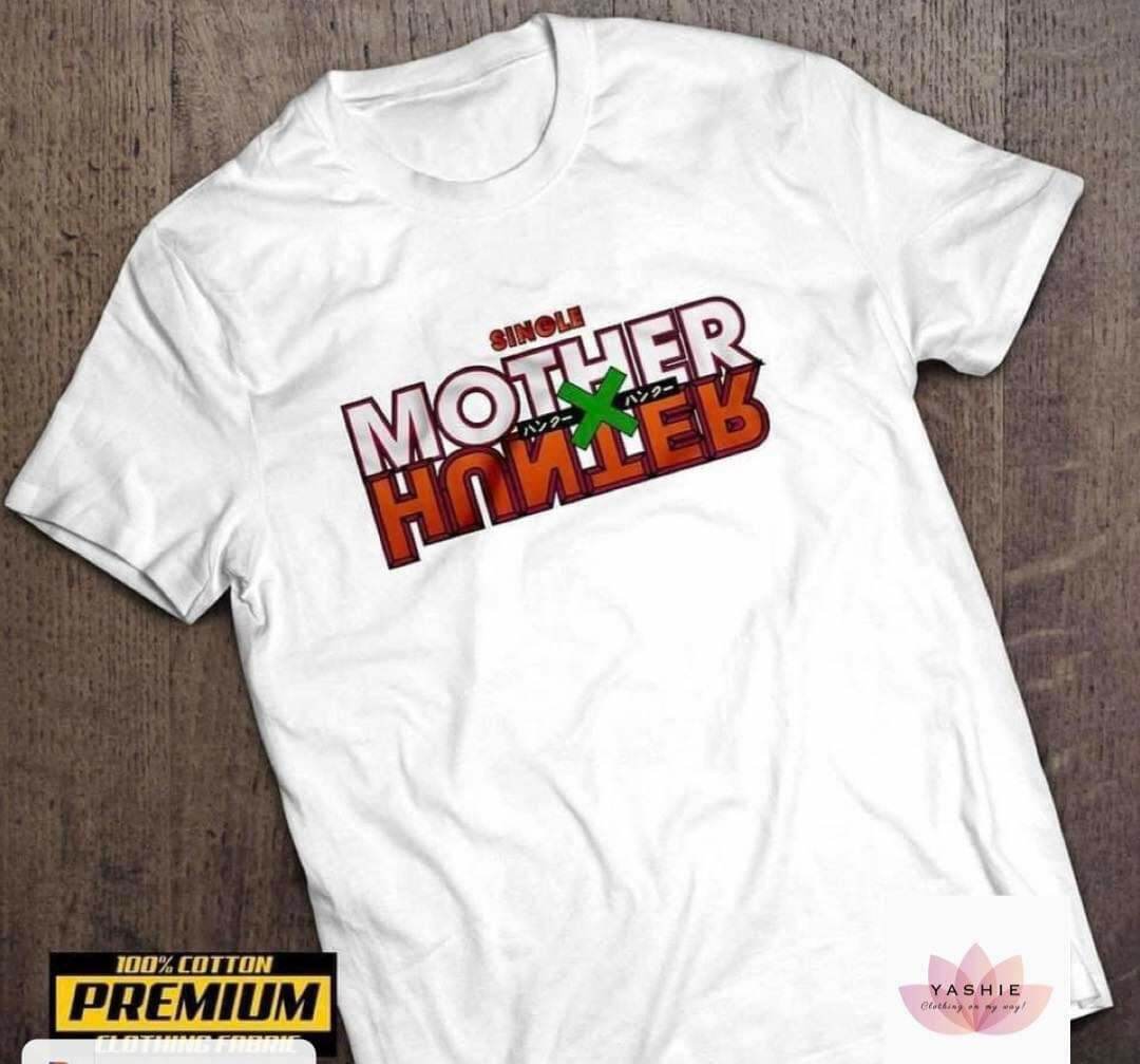 SINGLE MOTHER HUNTER SHIRT FOR UNISEX | Lazada PH