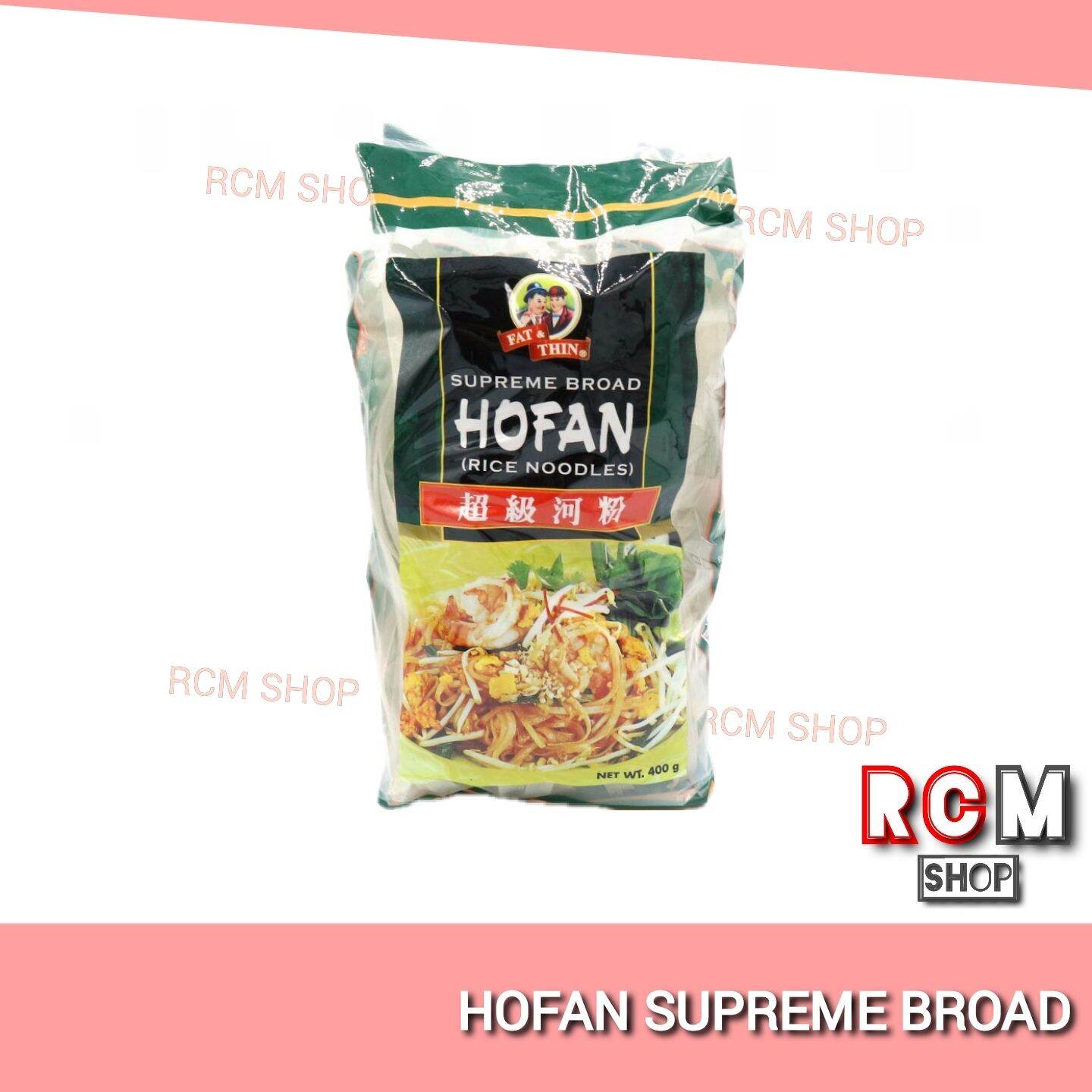 Hofun / Hofan ( Supreme / Supreme Broad ) / Pad Thai Noodles ( Thin ...
