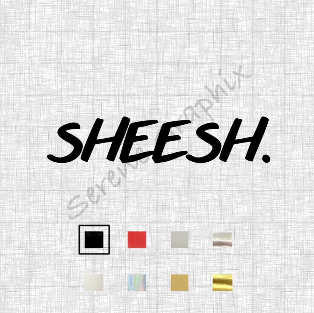 SHEESH Sticker - Waterproof Cut Out Sticker | Lazada PH