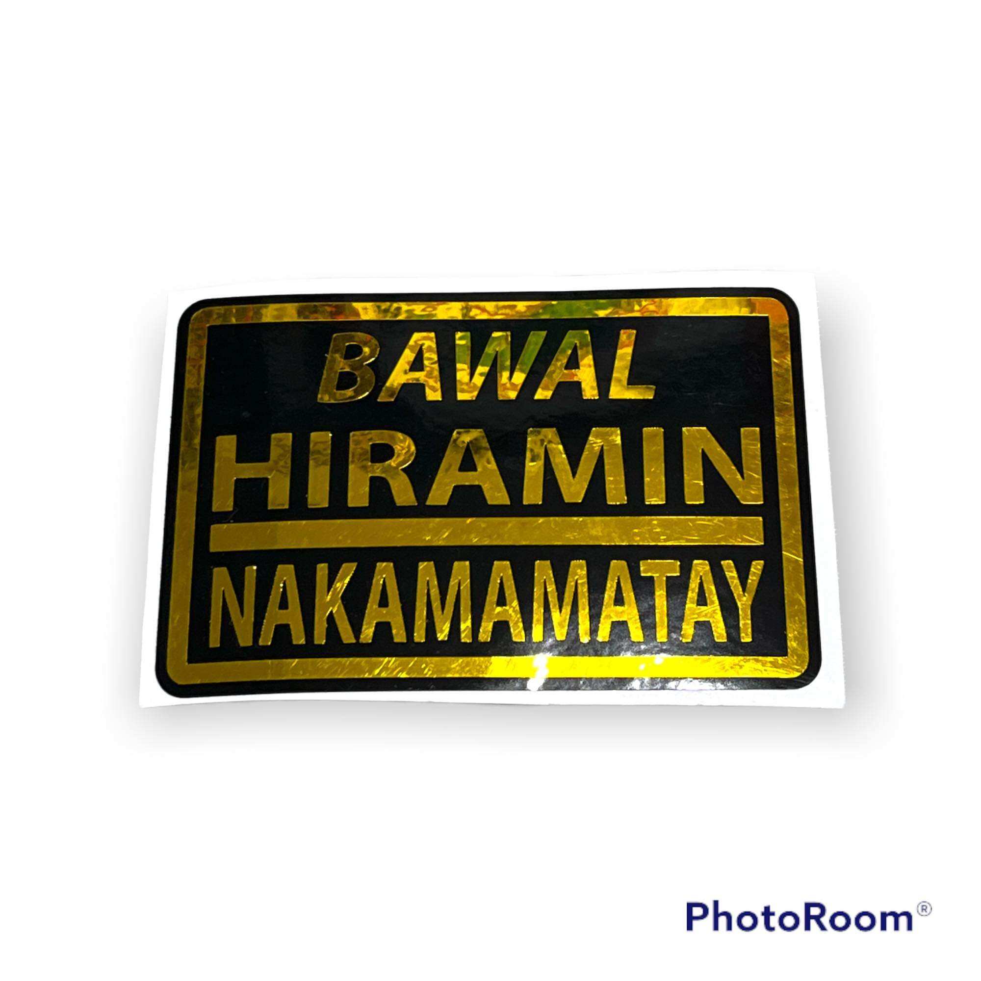 STICKER DECAL “BAWAL HIRAMIN NAKAMAMATAY” | Lazada PH