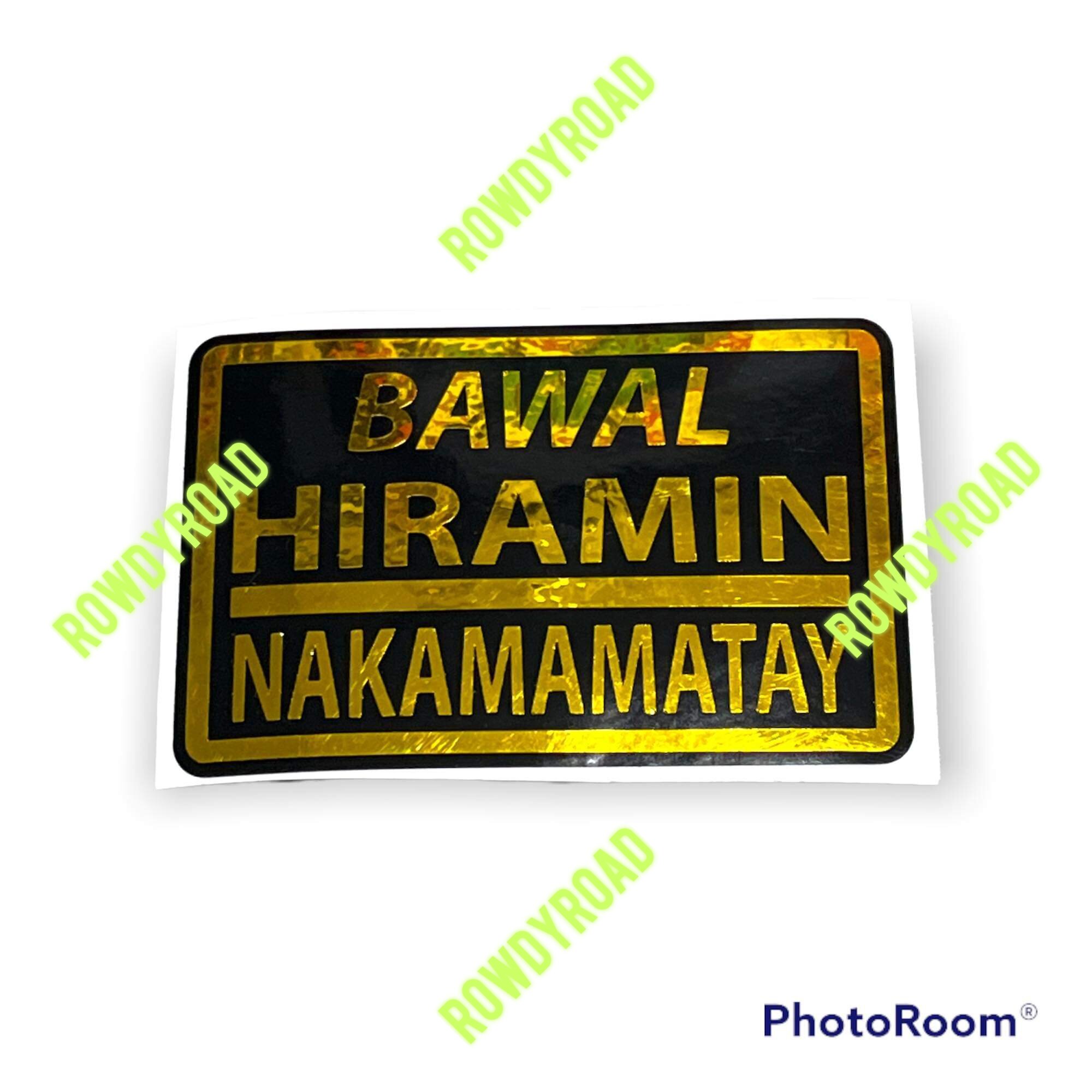 STICKER DECAL “BAWAL HIRAMIN NAKAMAMATAY” | Lazada PH