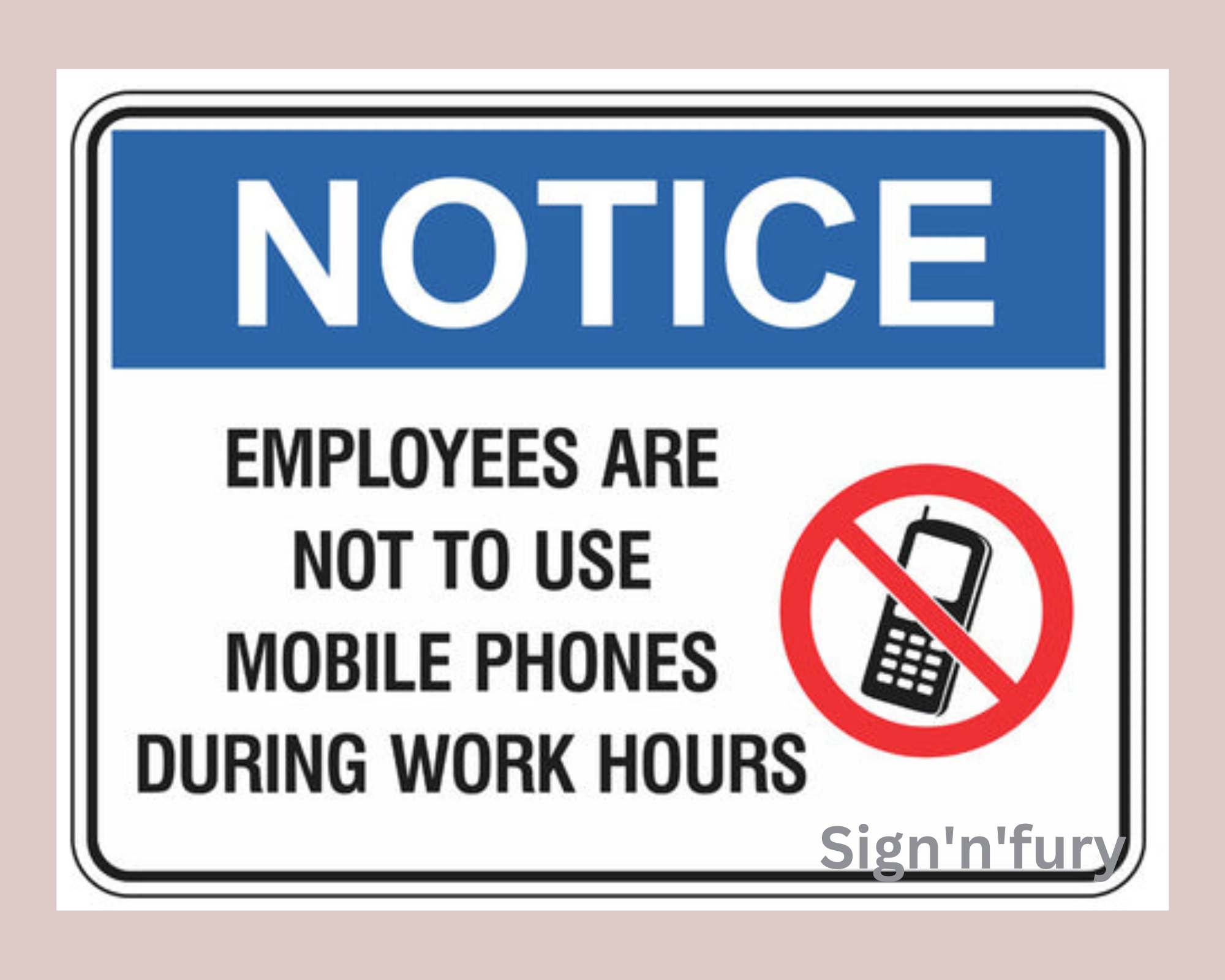 Notice emplpyees are not to use mobile phones signage a4 size | Lazada PH